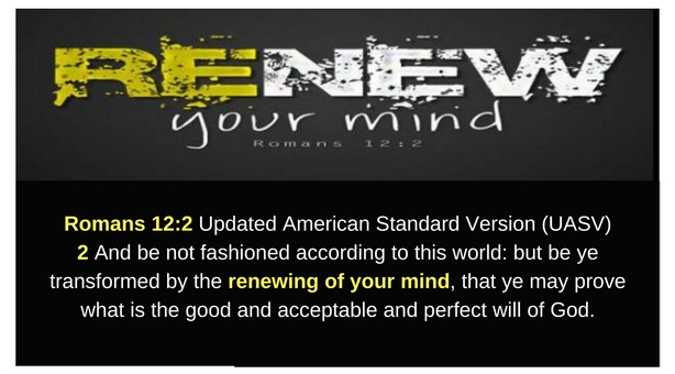 What Does it Mean to Be Transformed by the Renewal of Your Mind ...