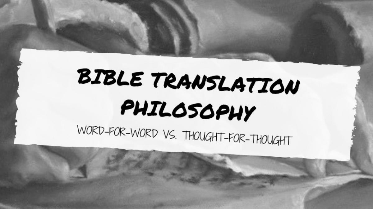 Bible Translation Philosophy Archives - Christian Publishing House Blog