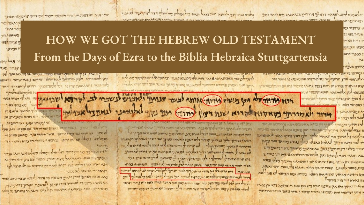 HOW WE GOT THE HEBREW OLD TESTAMENT: From the Days of Ezra to the ...