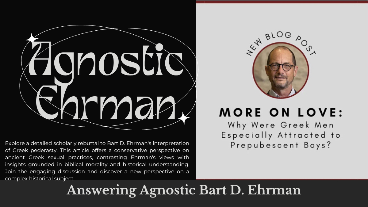 A Scholarly Rebuttal to Agnostic Bart D. Ehrman's Interpretation of ...